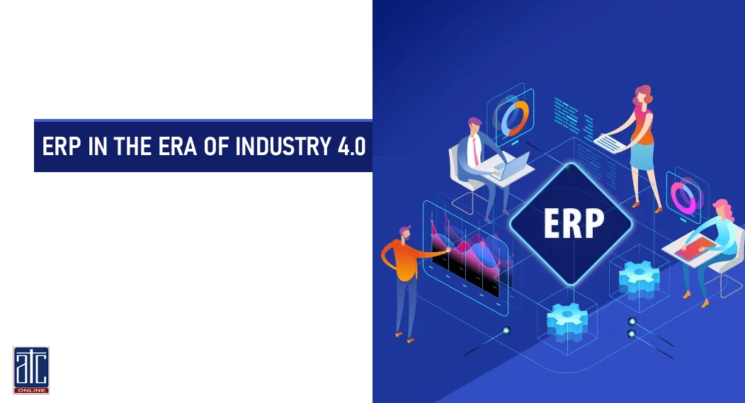 ERP IN THE ERA OF INDUSTRY 4.0 - ATC Online